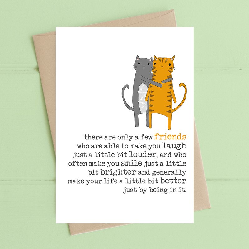 A few friend who are able to make you laugh ... – Calvert Jones